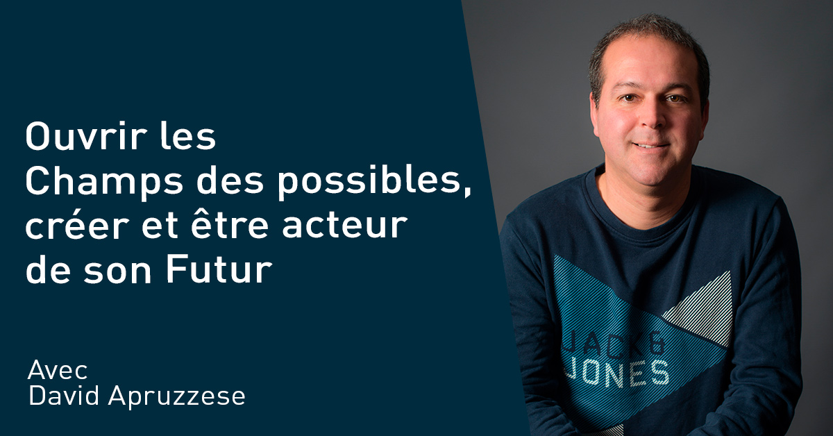 David Apruzzese : être Acteur De Son Futur